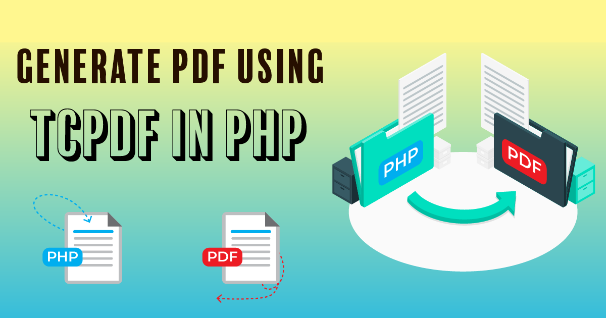 How To Generate PDF's with PHP PDF Generator? Learn More!
